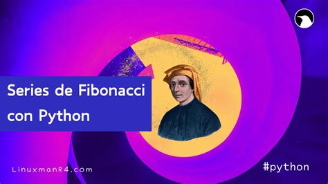 Series De Fibonacci En Python Con Estos M Todos