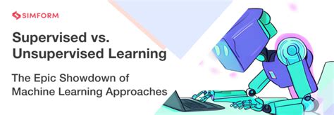 Supervised Vs Unsupervised Learning Which Is Better For Your Business