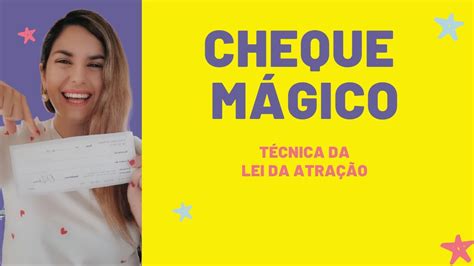 Cheque Mágico Técnica da Lei da Atração YouTube