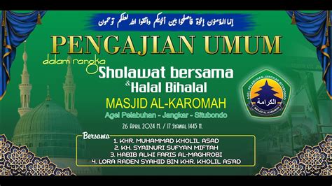 Live Pengajian Umum Halal Bihalal MASJID AL KAROMAH AGEL