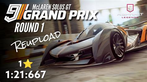 Asphalt 9 Legends Grand Prix Round 1 1 McLAREN SOLUS GT 1 21