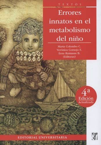 Errores innatos en el metabolismo del niño Marta Colombo C Verónica