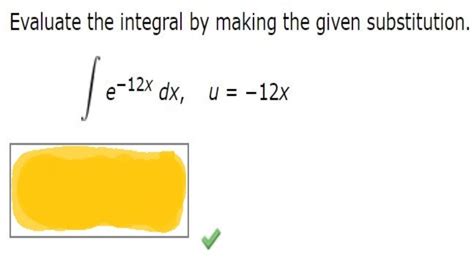 Evaluate The Integral By Making The Given Substitution Use C For The