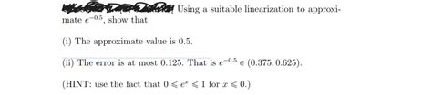 solved using a suitable linearization to approximate e−0 5