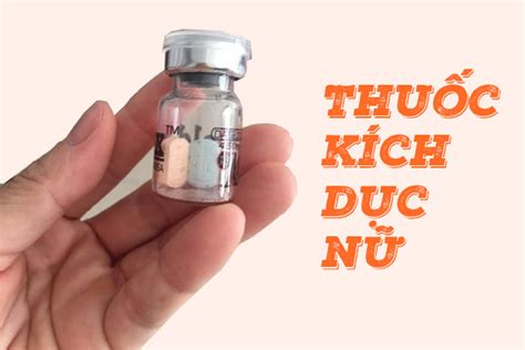 Thuốc kích dục nữ bán ở đâu loại nào hiệu quả nhất 2021