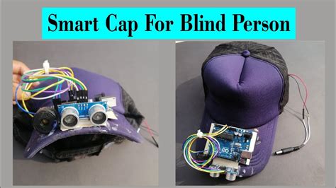 How To Make A Smart Cap For Blind Person Using Arduino Uno Arduino