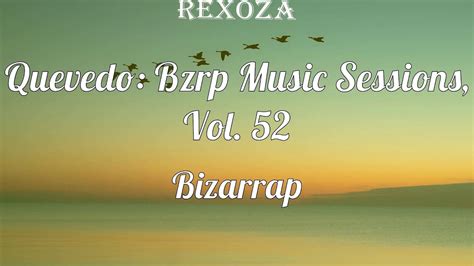 Bizarrap Quevedo Bzrp Music Sessions Vol 52 Letras Que No Sea