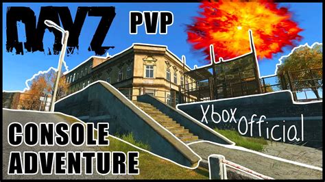 DayZ ADVENTURE On CONSOLE PT2 Xbox OFFICIAL PVP On Chernarus YouTube