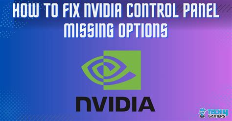 How To Fix NVIDIA Control Panel Missing Options Our Detailed Guide