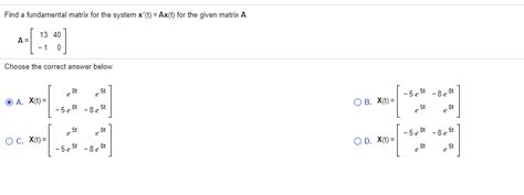 solved find a fundamental matrix for the system x t