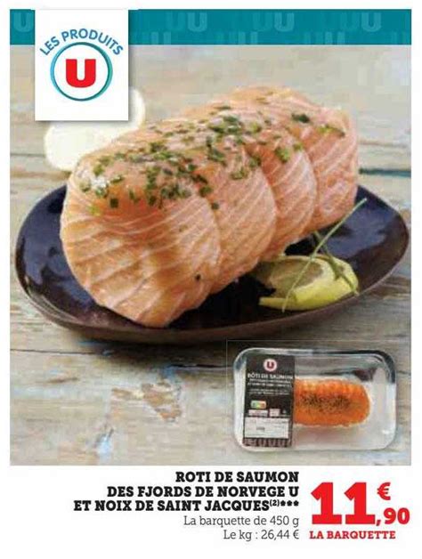 Promo Rôti De Saumon Des Fjords De Norvège U Et Noix De Saint Jacques