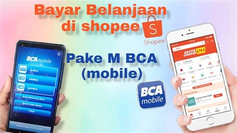 Cara Mudah Bayar Belanjaan Di Shopee Lewat Bca Mobile Youtube