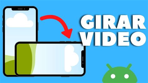 COMO GIRAR UN VÍDEO FÁCIL Y RÁPIDO EN EL CELULAR YouTube