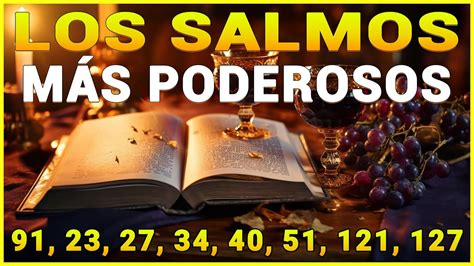 Los Salmos M S Poderosos Con Oraci N