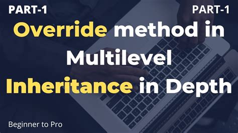 override method in multilevel inheritance part 1 youtube