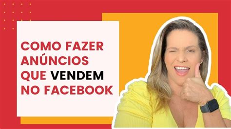 COMO FAZER ANÚNCIOS QUE VENDEM NO FACEBOOK YouTube