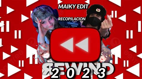 YOUTUBE REWIND 2023 EMIKUKIS JUSTNOVA Y MEICA MOMENTOS DIVERTIDOS De