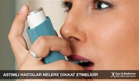 Astım Nedir Belirtileri Nelerdir Spor ve Beslenme