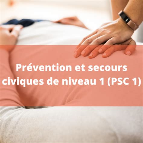 Prévention et secours civiques de niveau 1 PSC 1 Objectif Commercial