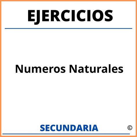 Ejercicios Con Numeros Naturales Para Secundaria Resueltos Con Todas