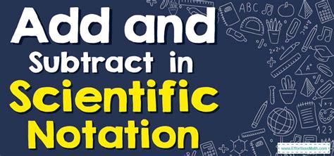 how to add and subtract in scientific notations free worksheet effortless math we help
