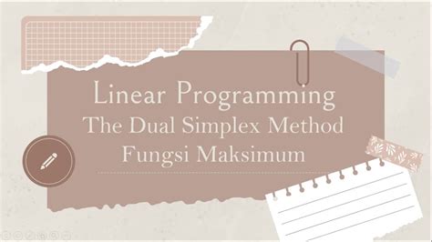 linear programming the dual simplex method fungsi maksimum kelas b kel 6 ganjil 2022 youtube