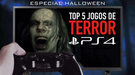 Top Jogos De Terror No Ps Especial Halloween Youtube