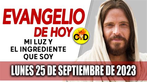 Evangelio de Hoy Lunes 25 de Septiembre 2023 REFLEXIÓN del Evangelio