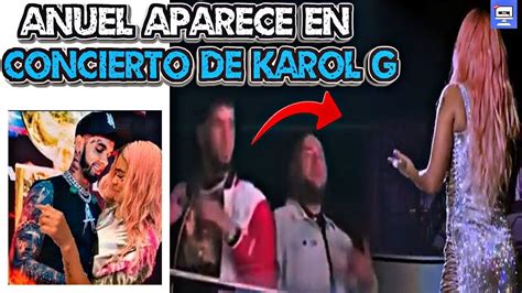 Anuel APARECE En Concierto De Karol G Y Le PIDE PERDÓN En PÚBLICO