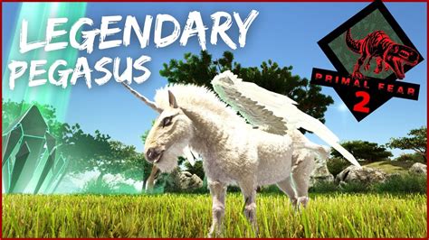 Ark Primal Fear Temp Ep Ca Ando O Legendary Pegasus Para Sua