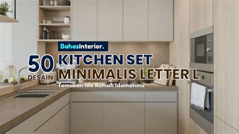 Desain Kitchen Set Minimalis Letter L Youtube