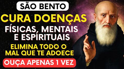 ORAÇÃO PODEROSA A SÃO BENTO PARA CURA DE DOENÇAS FÍSICAS MENTAIS E
