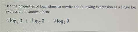solved use the properties of logarithms to rewrite the