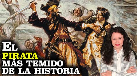 Barbanegra La Historia Real Del Pirata Barbanegra El M S Temido De