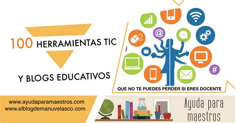 Educación tecnológica 100 herramientas tic y blogs educativos para