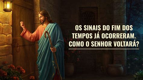 Sinais da vinda de Jesus apareceram como o Senhor virá Igreja de