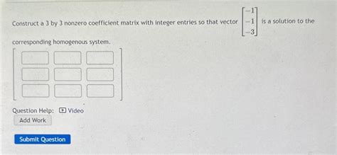 solved construct a 3 by 3 nonzero coefficient matrix with