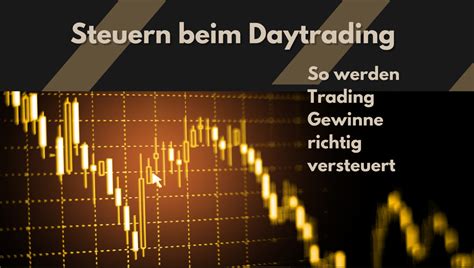 Daytrading Steuern erklärt So werden Gewinne versteuert