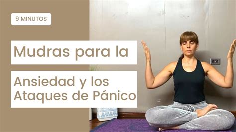 Mudras para Superar la Ansiedad y Ataques de Pánico YouTube