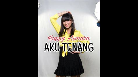 Happy Asmara Aku Tenang Lirik Video DSA RECORD YouTube