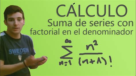 C Lculo Suma De Serie Con Factorial En El Denominador Sum Of Series
