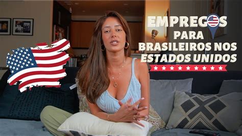 OS MELHORES EMPREGOS PARA BRASILEIROS NOS ESTADOS UNIDOS YouTube