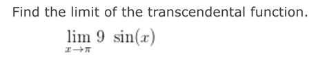 solved find the limit of the transcendental function