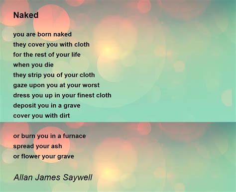 Naked Naked Poem By Allan James Saywell