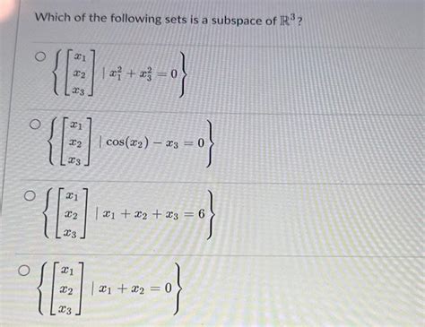 Solved Which Of The Following Sets Is A Subspace Of R3 Chegg