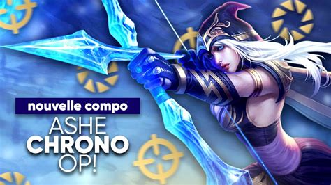LA COMPO ASHE CHRONO OP SUR TFT YouTube
