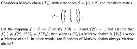 solved consider a markov chain {xn with state space s