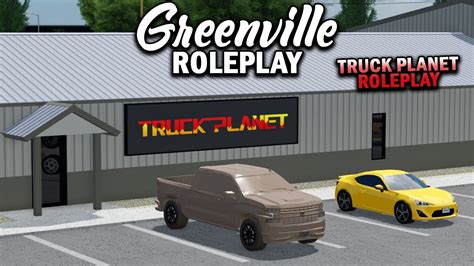 Truck Planet Roleplay Roblox Greenville Roleplay Youtube