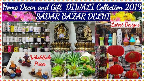 Latest HOME DECOR And GIFT Collection 2019 SADAR BAZAR Delhi