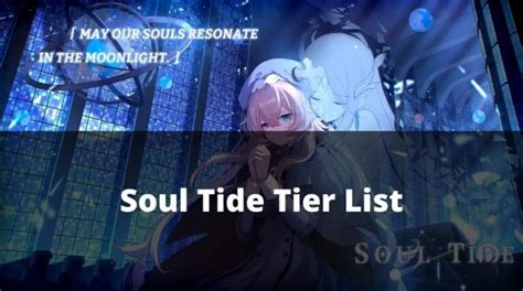 Soul Tide Tier List Guide January Mrguider